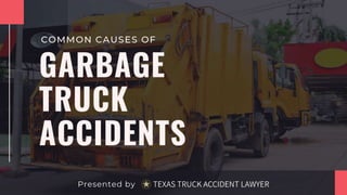 Common Causes of Garbage Truck Accidents | PPT