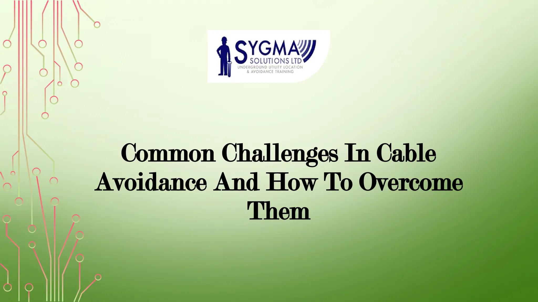 COMMON CHALLENGES IN CABLE AVOIDANCE AND HOW TO OVERCOME THEM | PPTX