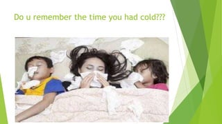 COMMON COLD IN CHILDREN | PPTX