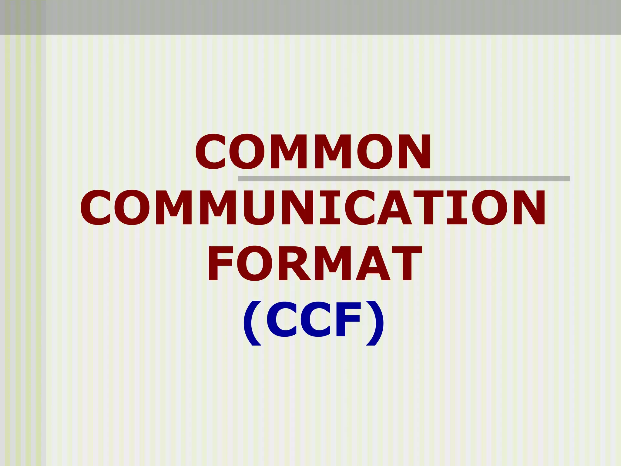 Common communication format | PPT