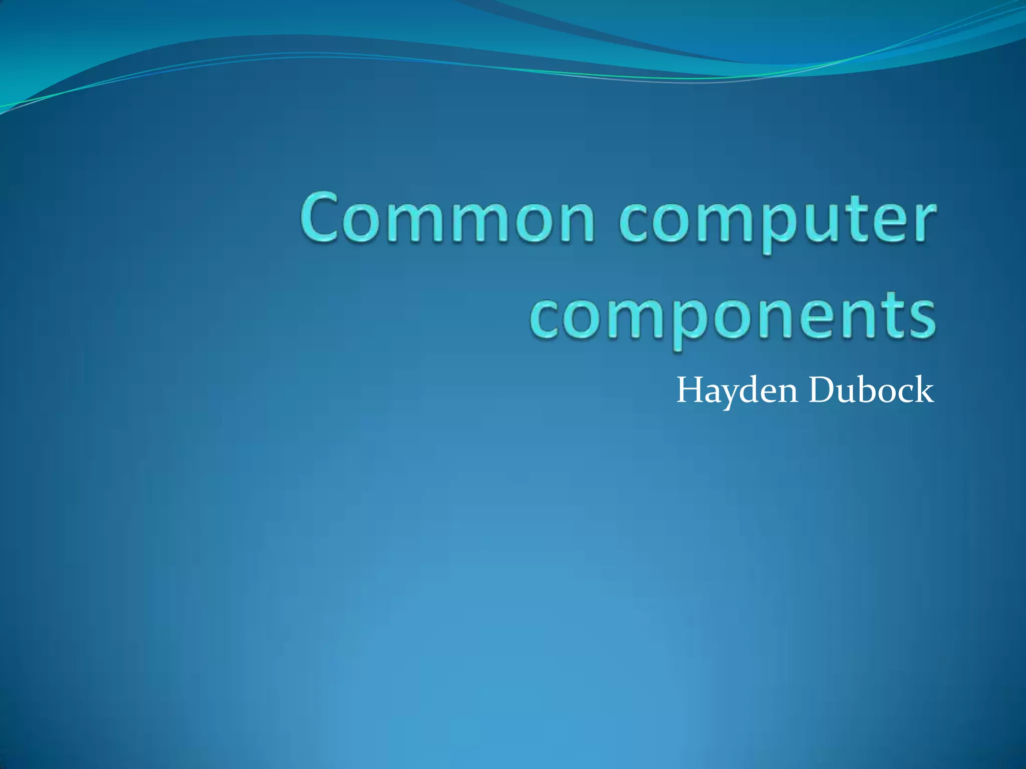 Common computer components | PPT