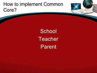 Common core and its challenge | PPT | Free download