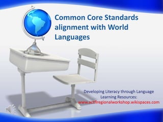 Common core standards alignment with world languages presentation1 | PPTX