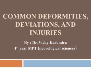 Common deformities, deviations, and injuries of ankle and foot | PPTX
