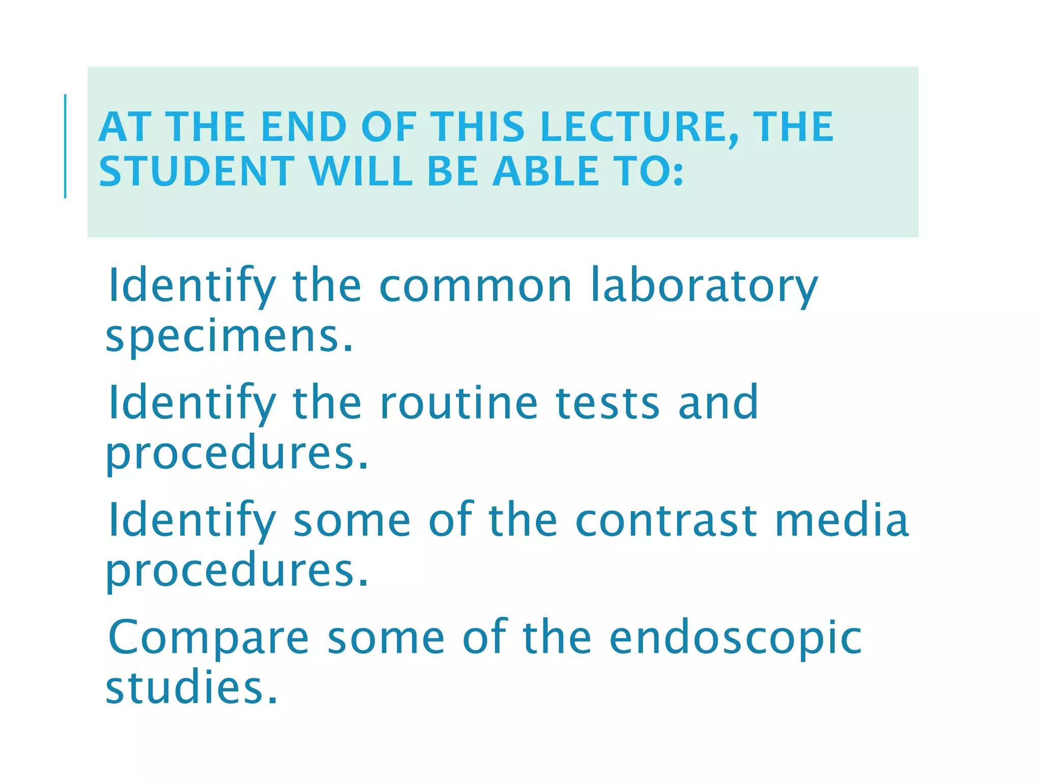 Common diagnostic & laboratory tests and procedures | PPTX