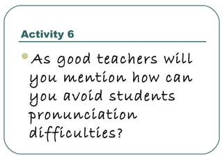 Common difficulties and solutions in teaching English as a foreign ...