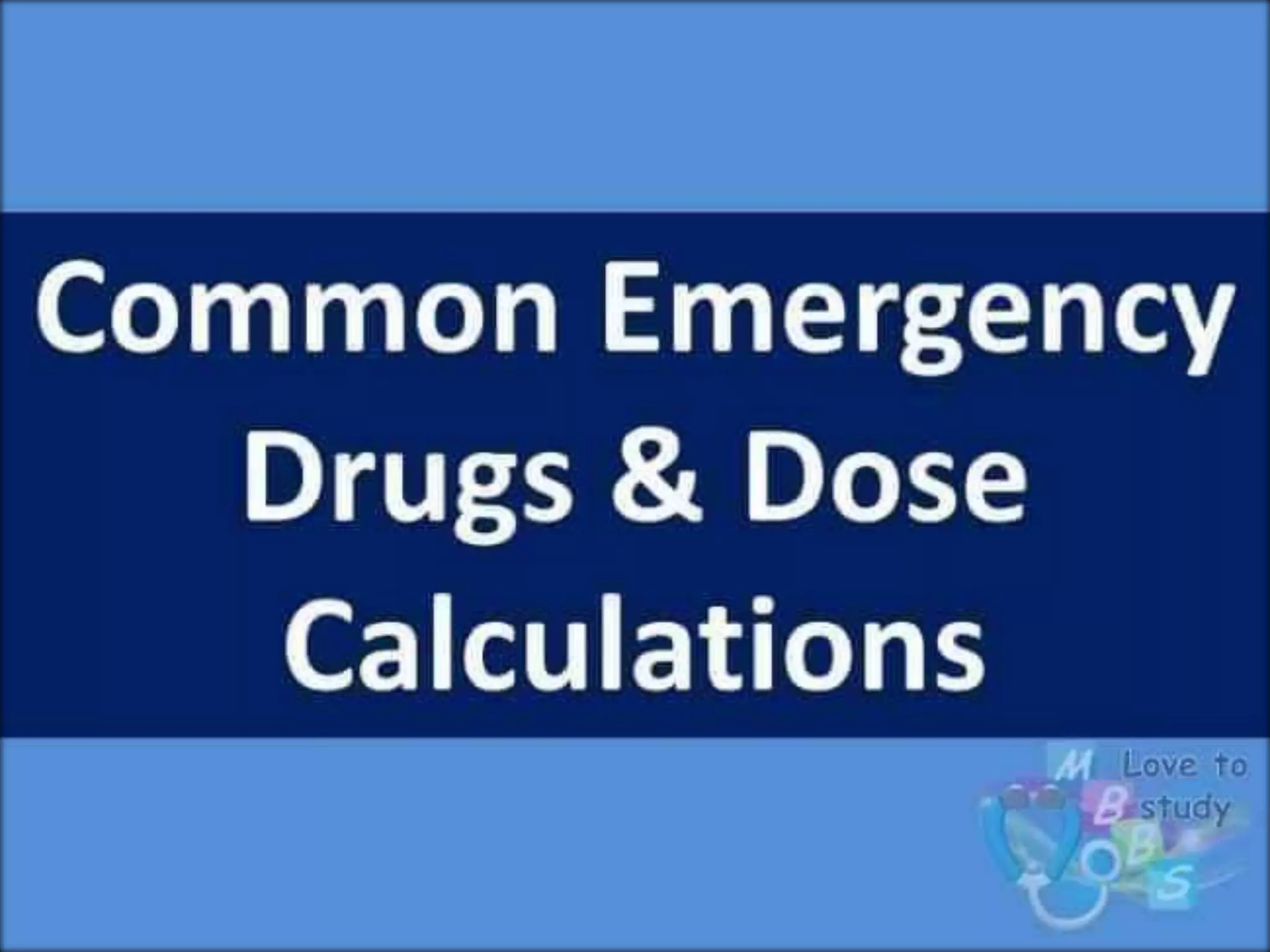 COMMON DRUG DOSES & CALCULATIONS.pptx