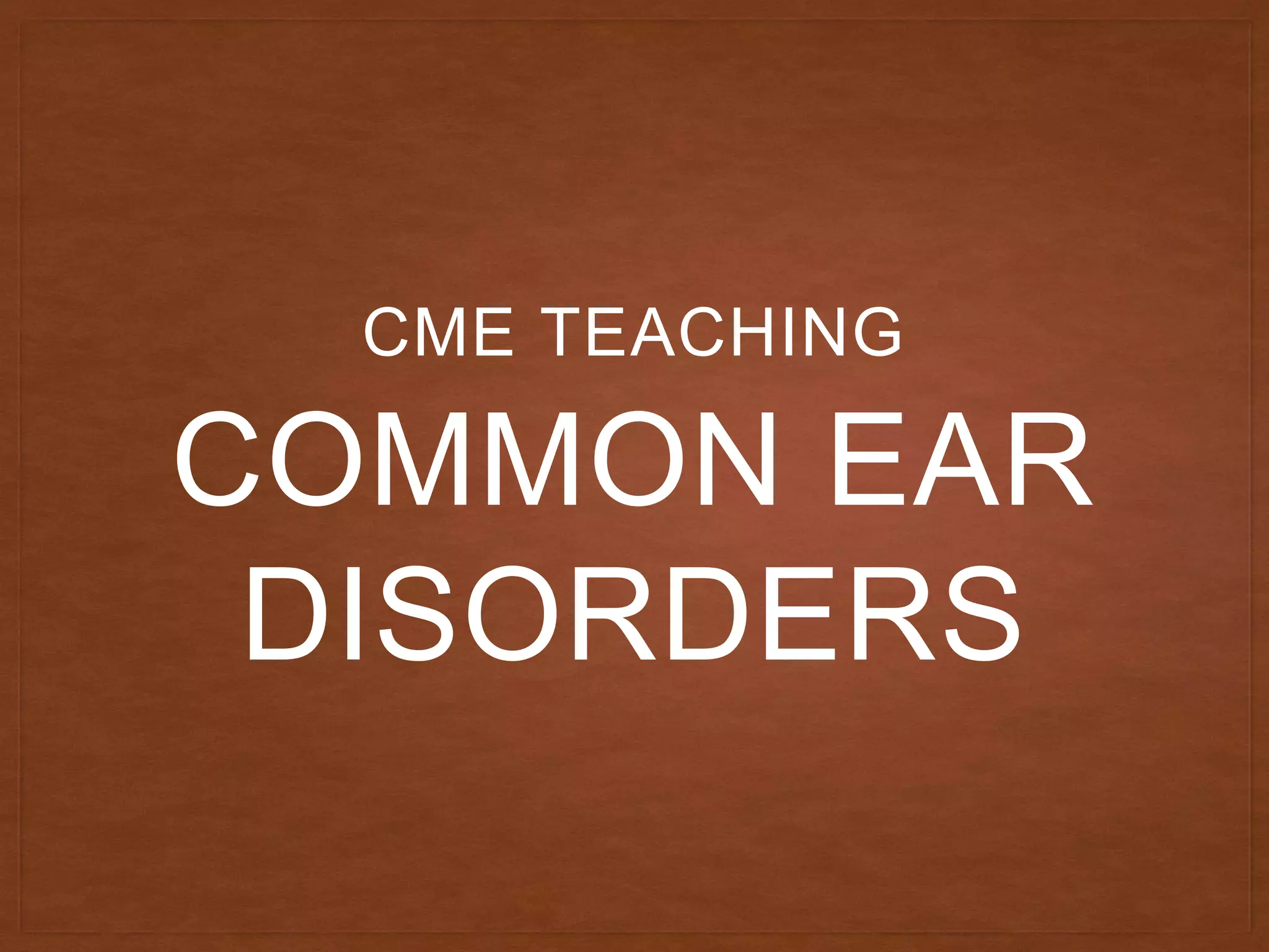Common ear disorders | PPTX