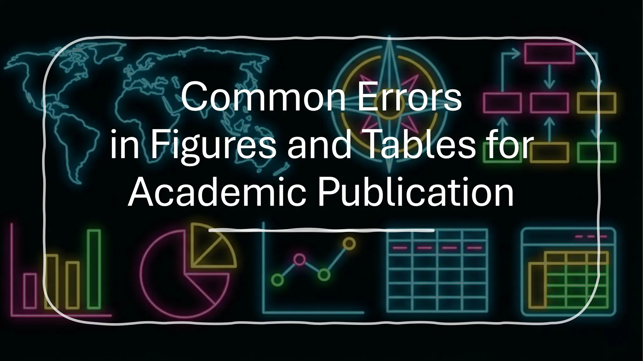 Common Errors in Figures and Tables for Academic Publication | PDF