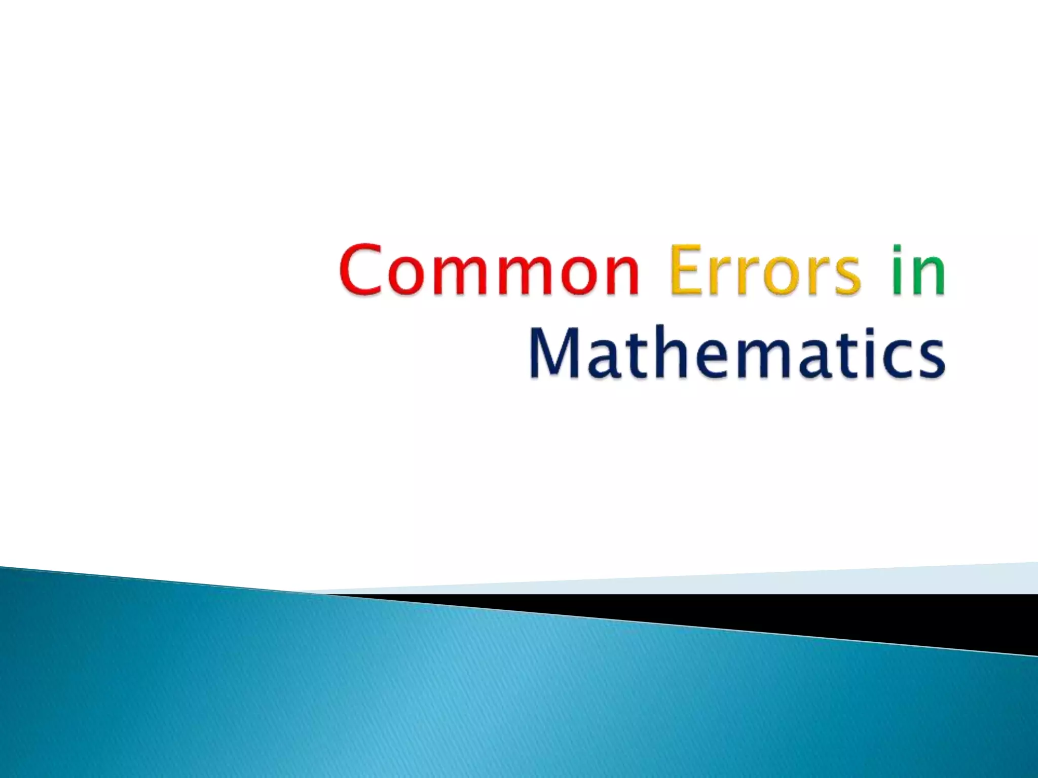common-errors-in-mathematics-ppt