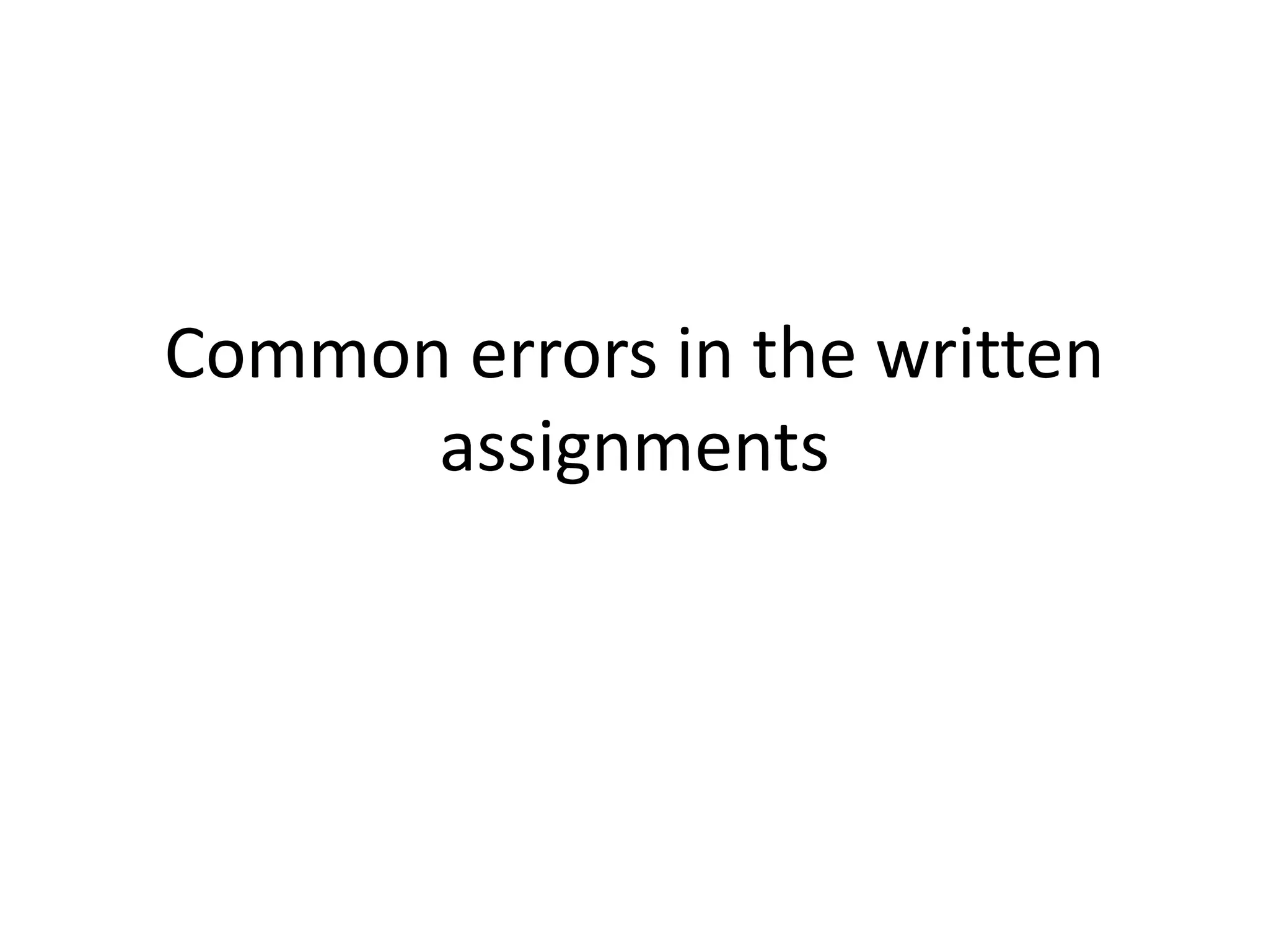 Common errors in the written assignments | PPTX