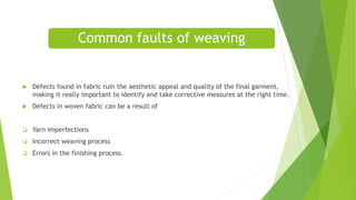 Common Faults of weaving Process | PPTX