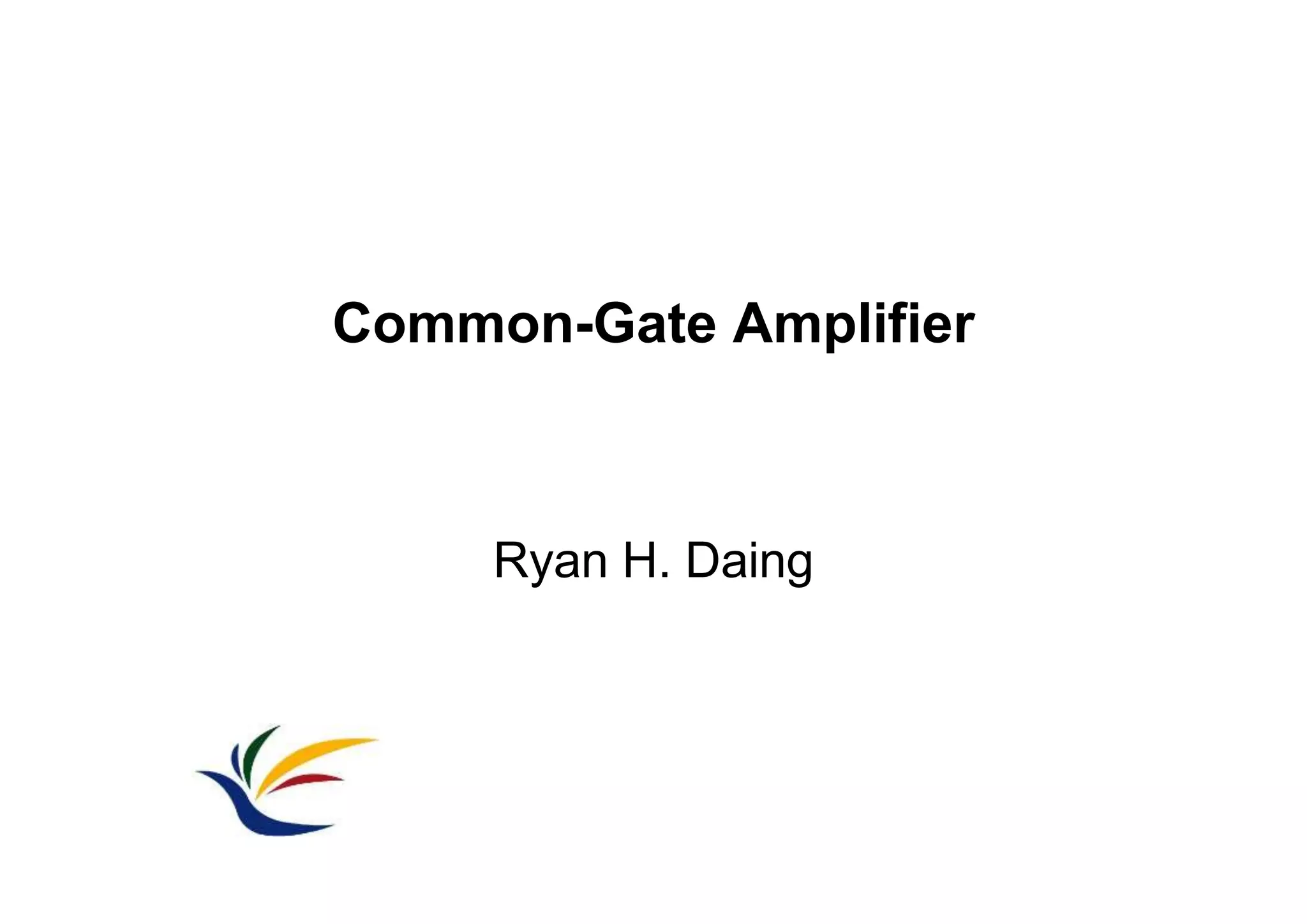 Common Gate Amplifierpptx Digital Audio Computer Software And Applications