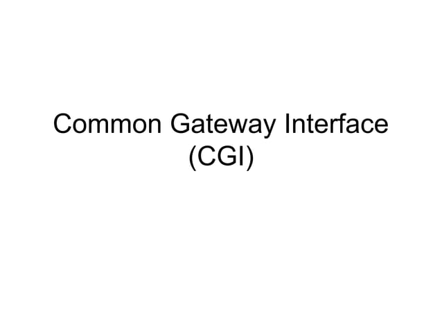 Common gateway interface | PPT