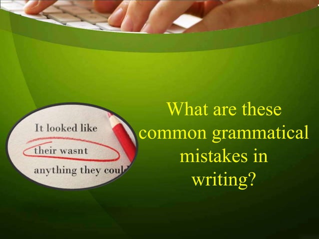 Common Grammatical Mistakes to Avoid in Scientific Writing | PPT