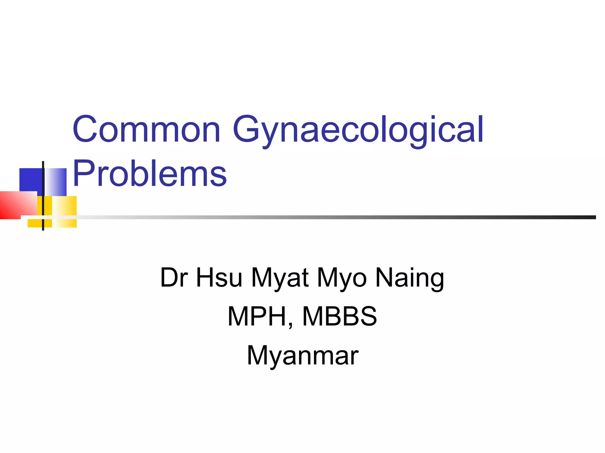 Common gynaecological problems | PPT