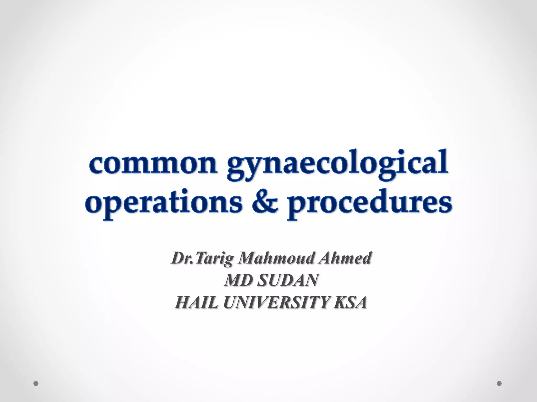 Common gyne. op | PPT
