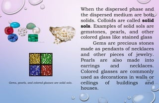 Common Household Colloids and Their Uses | PPTX