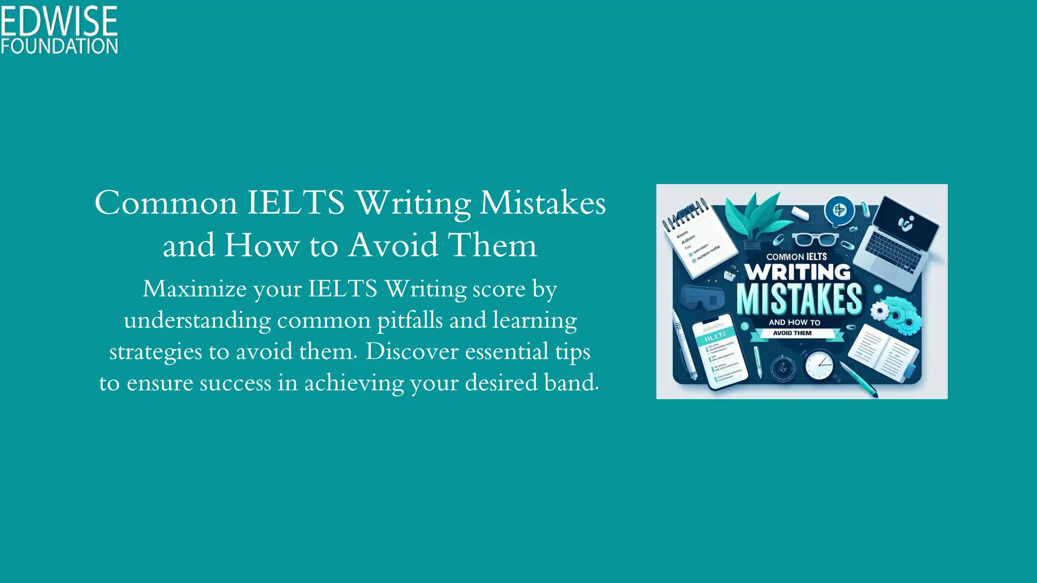 Common IELTS Writing Mistakes: Your Guide to Scoring Higher. | PPT