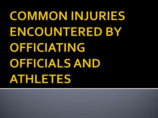 common injuries.ppt | Death, Injury, or Military Conflict | Sensitive ...