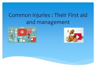 COMMON INJURIES AND FIRST AID.pptx