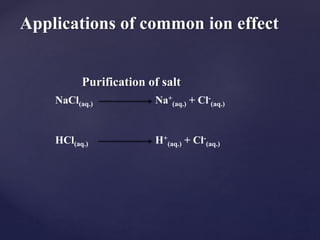 COMMON ION EFFECT | PPTX