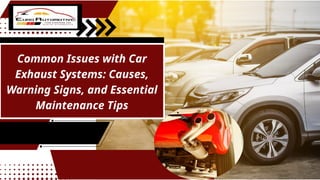 Common Issues with Car Exhaust Systems Causes, Warning Signs, and ...