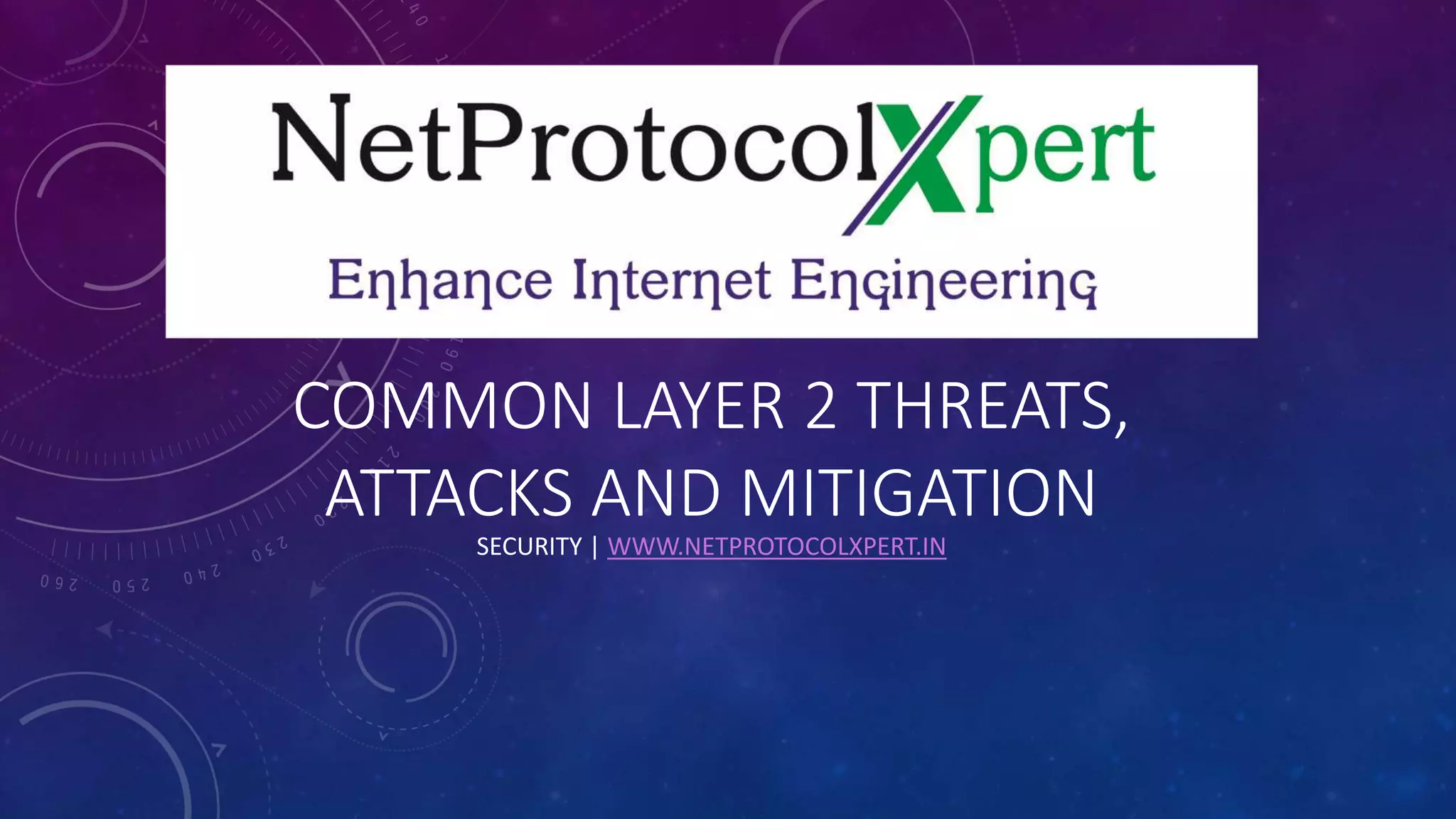 Common Layer 2 Threats, Attacks & Mitigation | PPTX