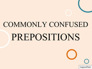 Prepositions | Commonly confused prepositions | PPTX