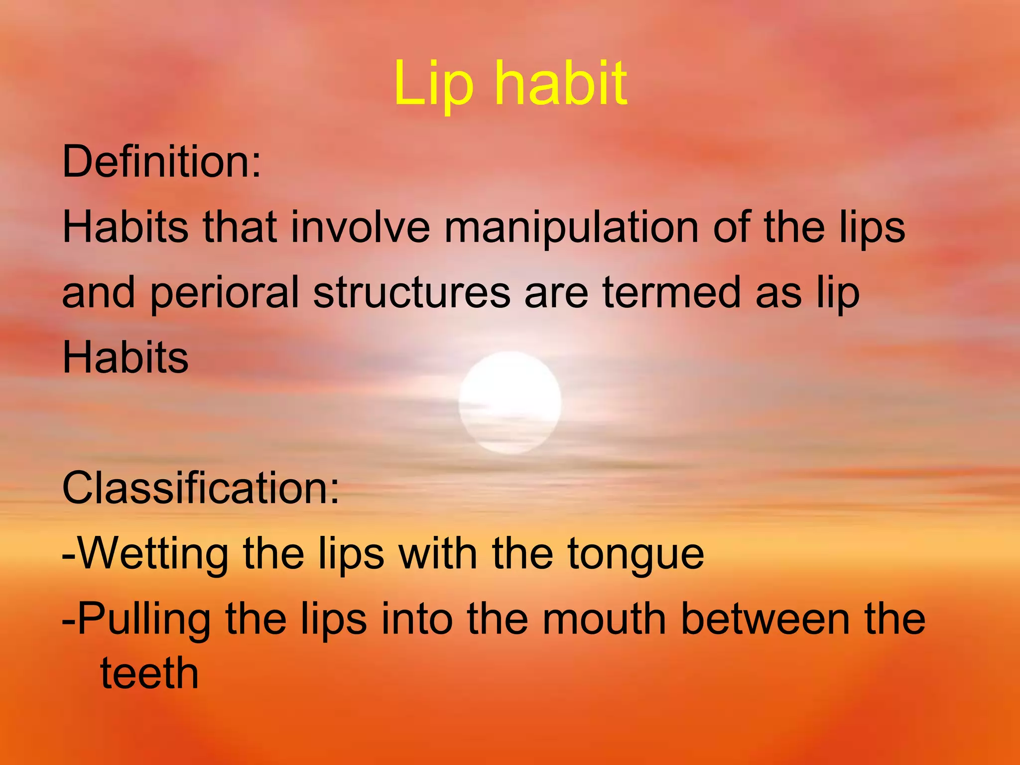 Commonly occuring oral habits in children | PPTX