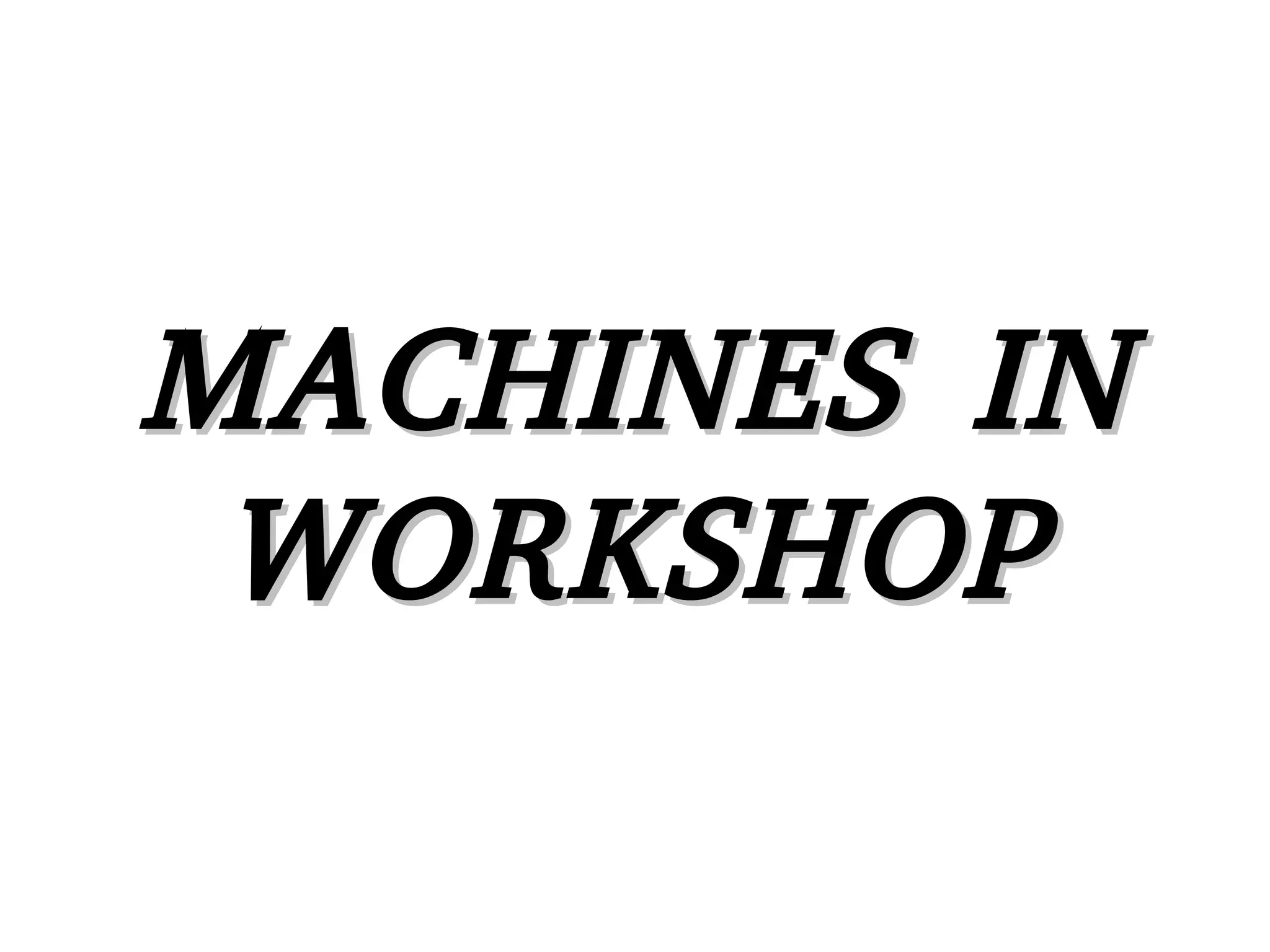 Common machines used in workshop | PDF