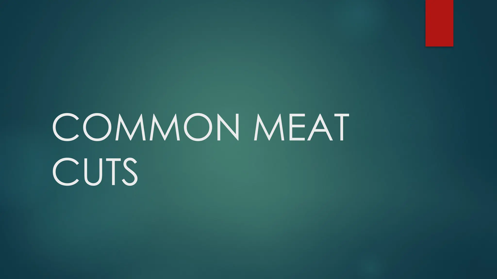 COMMON MEAT CUTS; the beef and the pork cuts.pptx