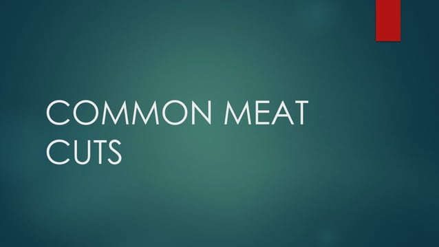 COMMON MEAT CUTS; the beef and the pork cuts.pptx