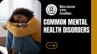What Are Common Mental Health Disorders and How Can You Identify Their ...