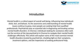 Common Mental Health Disorders Treated by Psychiatrists.pptx