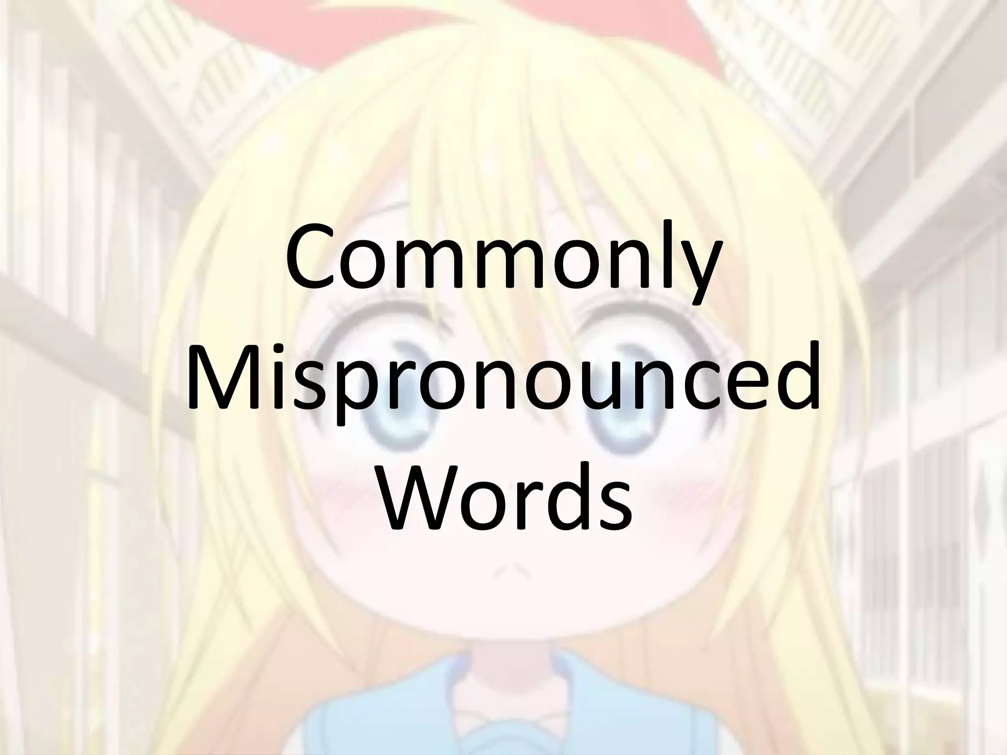 Commonly Mispronounced Words | PPT