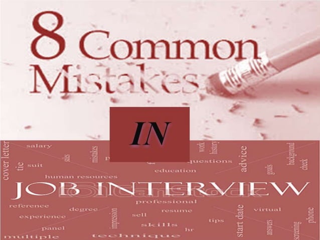 Common Mistakes In Job Interview | PPTX | Human Resources | Business