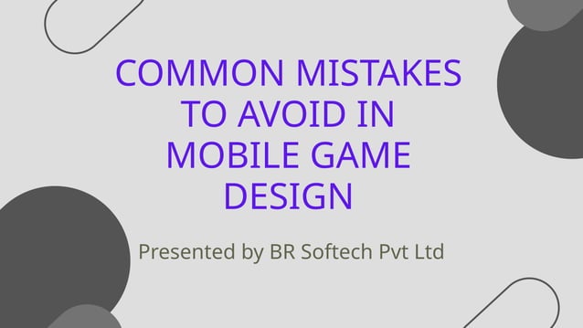 Common Mistakes to Avoid in Mobile Game Design | PPT