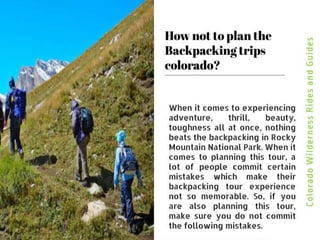 Common mistakes to avoid when planning a backpacking trip | PPT