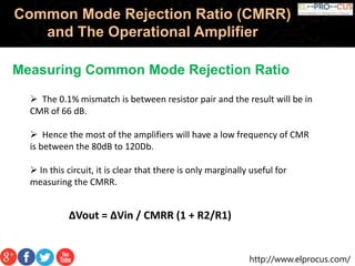 Common mode rejection ratio (cmrr) and the operational amplifier | PPTX
