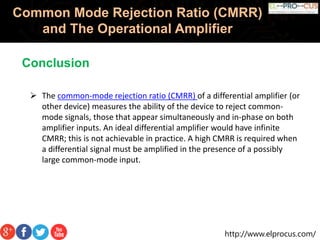 Common mode rejection ratio (cmrr) and the operational amplifier | PPTX