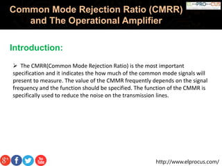 Common mode rejection ratio (cmrr) and the operational amplifier | PPTX