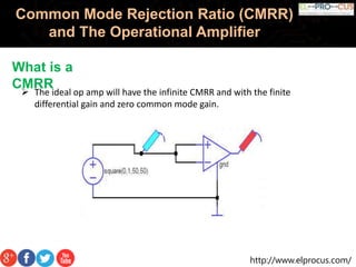 Common mode rejection ratio (cmrr) and the operational amplifier | PPTX