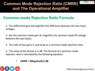 Common mode rejection ratio (cmrr) and the operational amplifier | PPTX