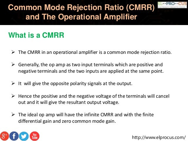 Common Mode Rejection Ratio Cmrr And The Operational Amplifier