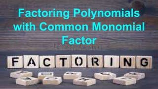 Common monomial factoring | PPT