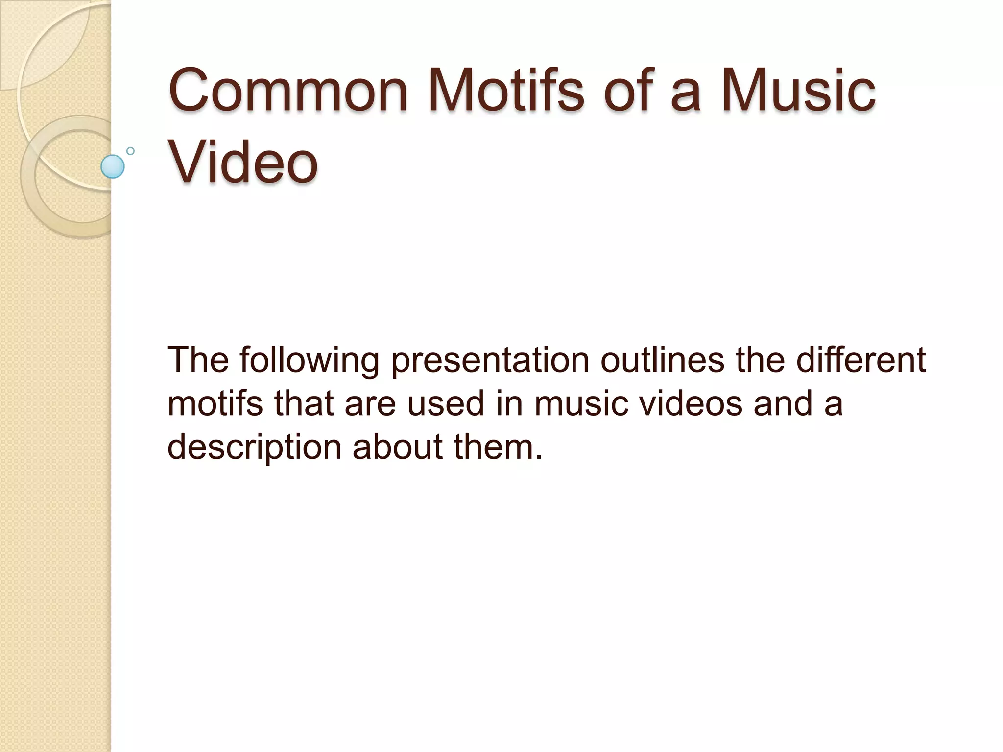 Common motifs of a music video | PPTX