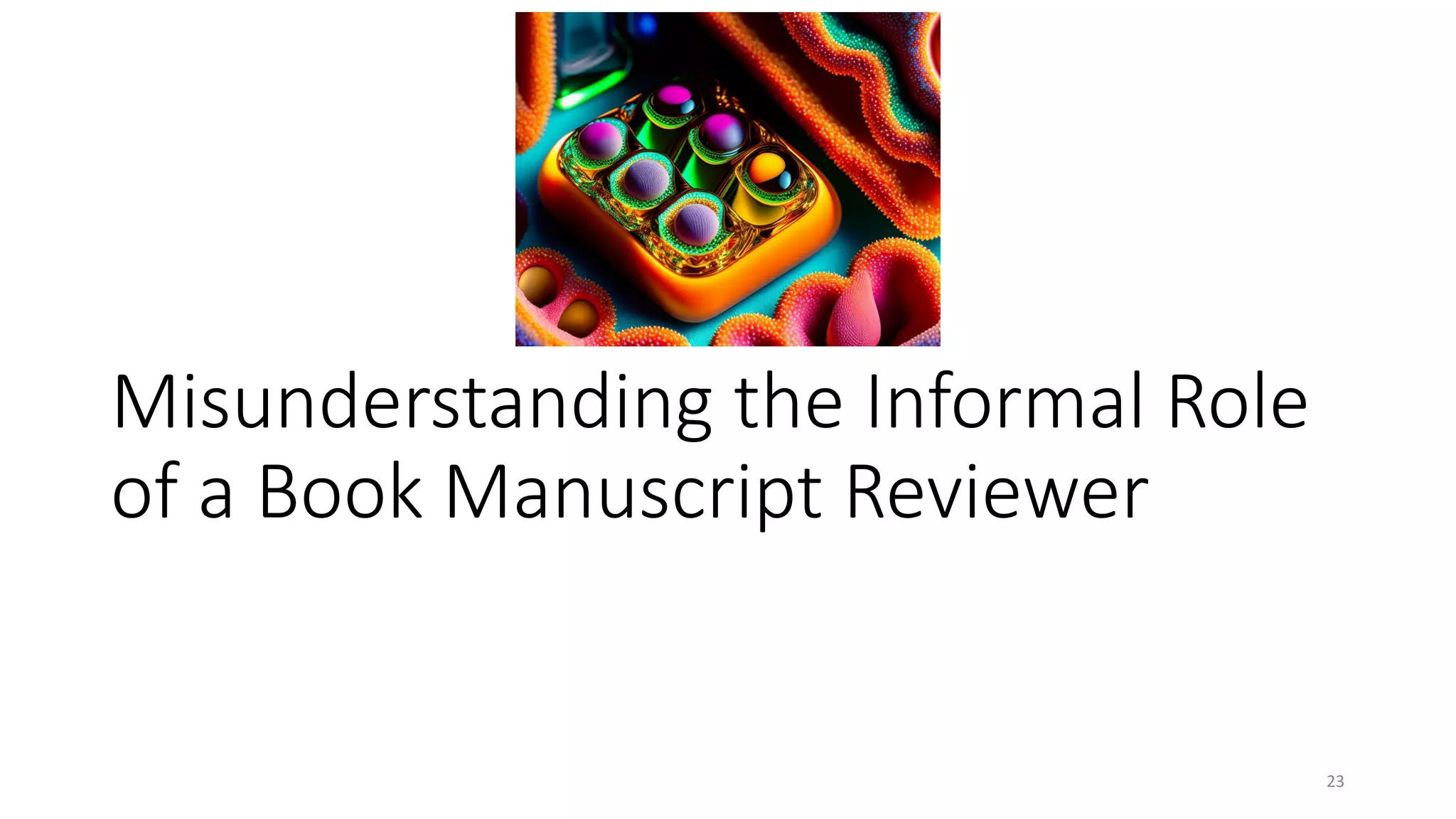 Common Neophyte Academic Book Manuscript Reviewer Mistakes | PPT