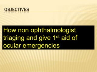 Common ocular emergencies | PPTX