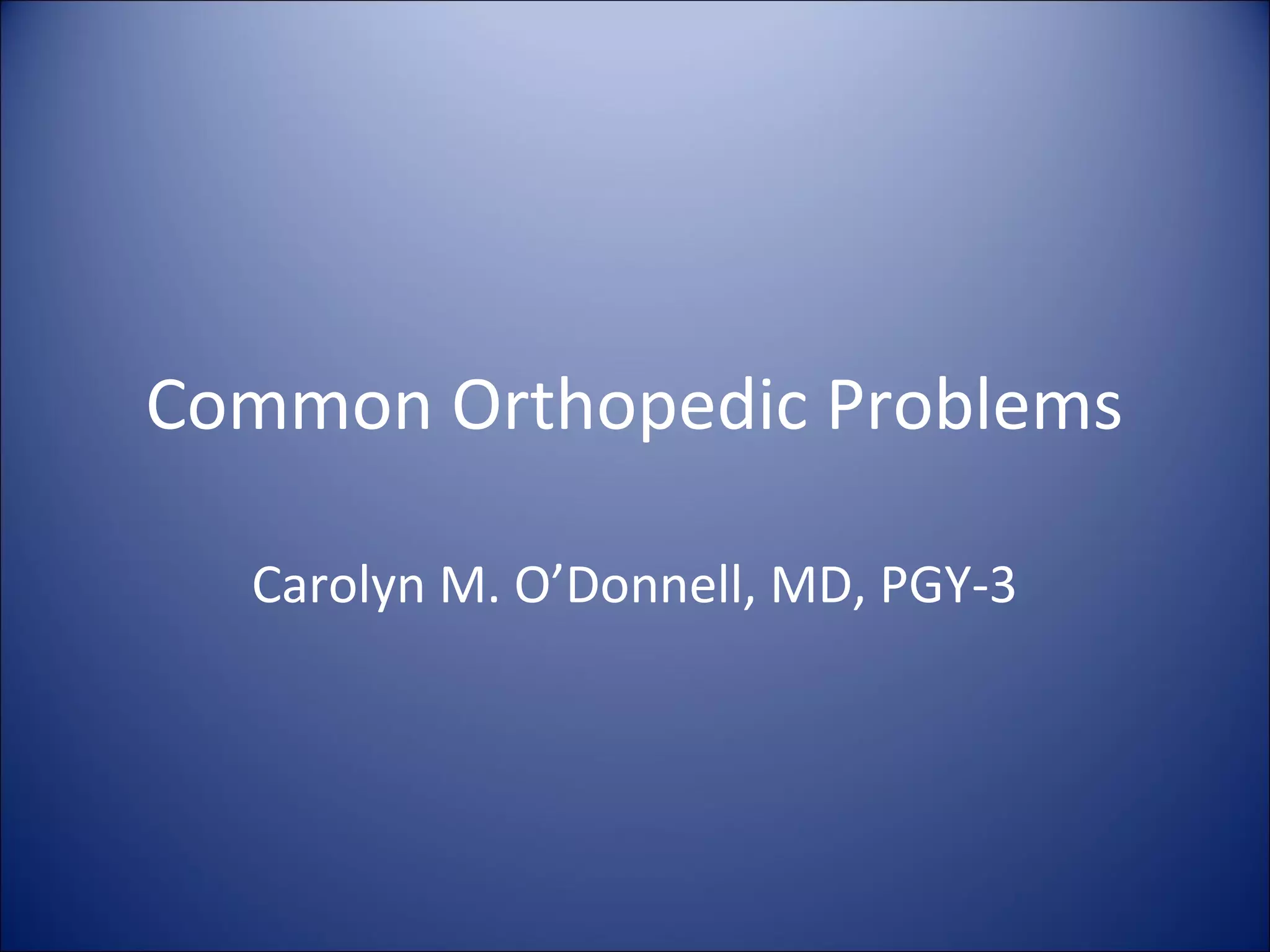Common orthopedic problems | PPT